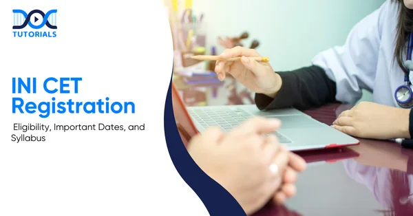 INI CET Jan 2026: Registration Process, Eligibility, Important Dates ...